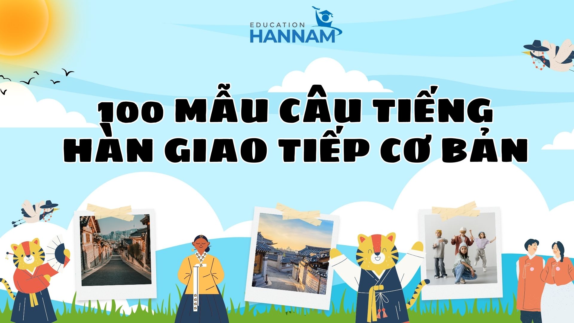 100 Mẫu Câu Giao Tiếp Tiếng Hàn Cơ Bản - Du Học Hàn Quốc HanNam